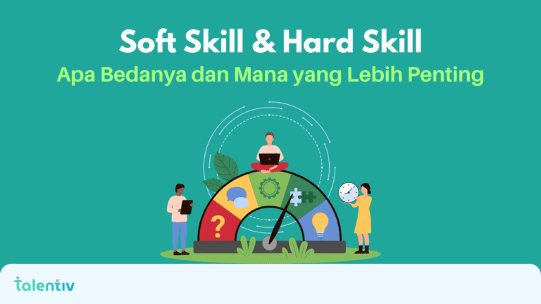 Bedanya Soft Skill dan Hard Skill: Penjelasan Lengkap - Talentiv Academy