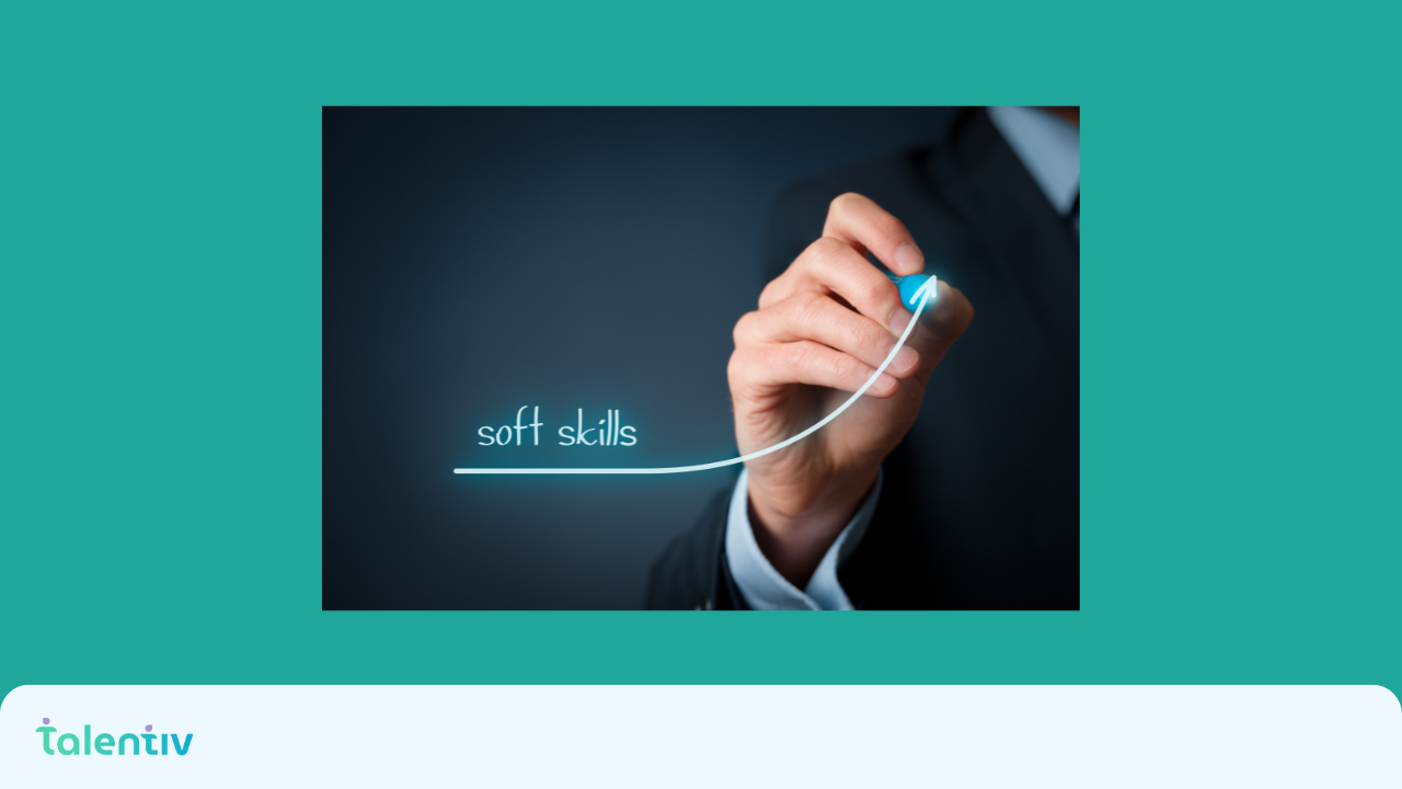 Cara Meningkatkan Soft Skill untuk Sukses Karier dan Hidup Lebih Baik - Talentiv Academy